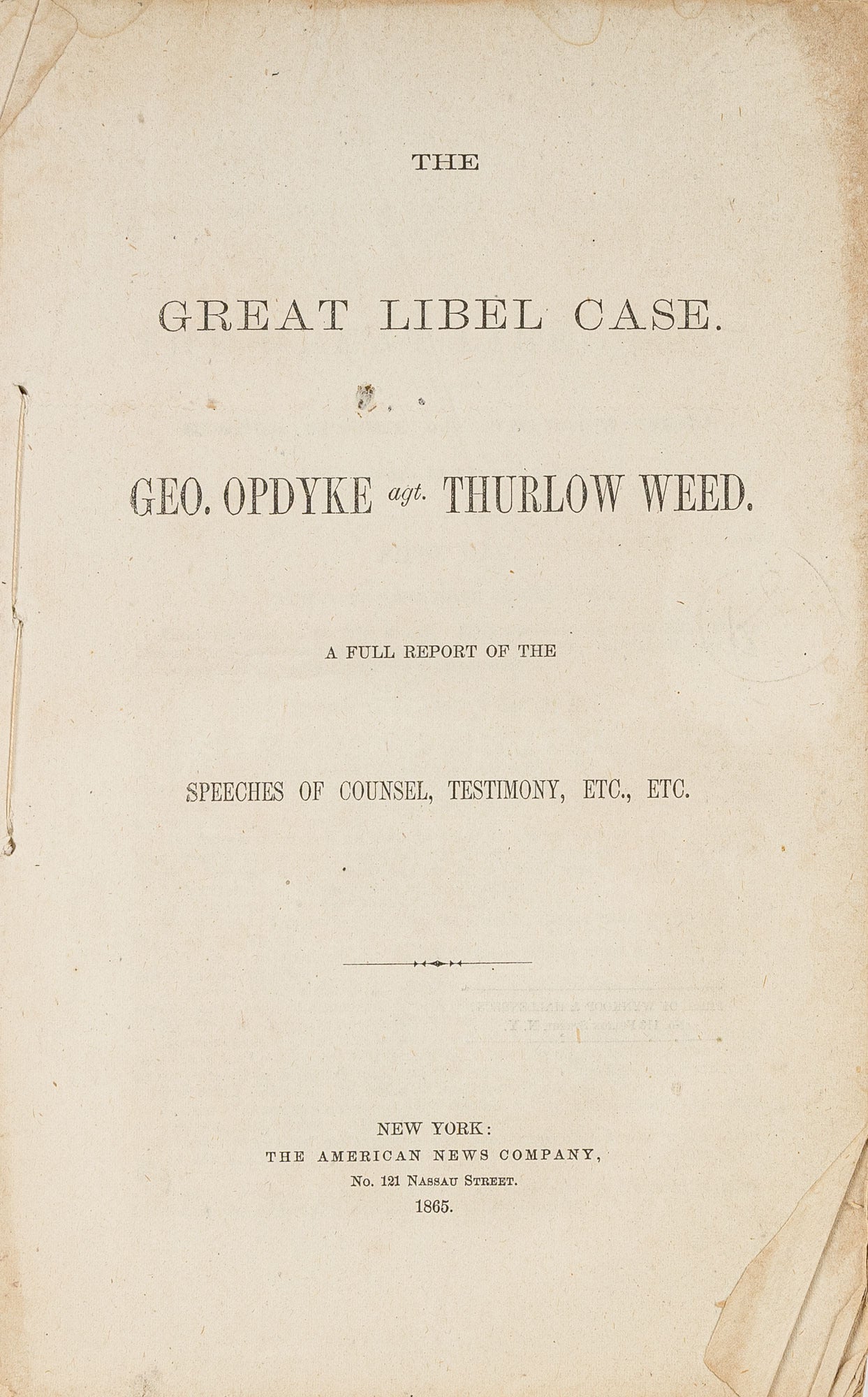 The Great Libel Case, Geo. Opdyke Agt. Thurlow Weed, A Full Report ...
